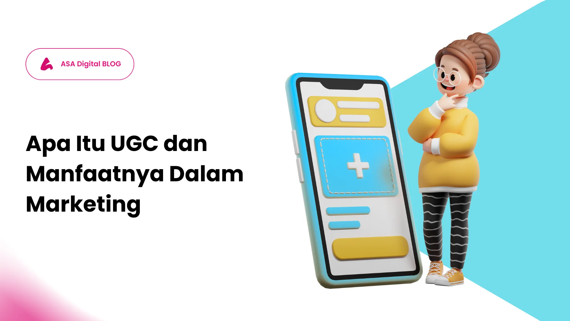 Apa Itu UGC dan Manfaatnya Dalam Marketing - ASA Digital Agency